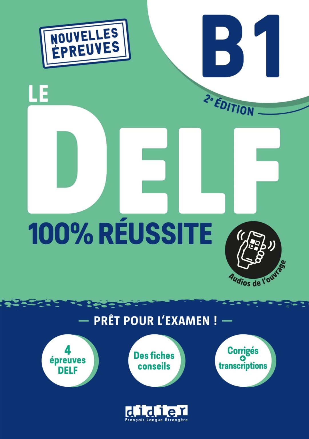 DELF B1 100% Réussite – 2nd Edition | Complete Exam Preparation Guide
